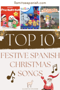 Top 10 Spanish Christmas Songs on YouTube - Llamitas Spanish.com