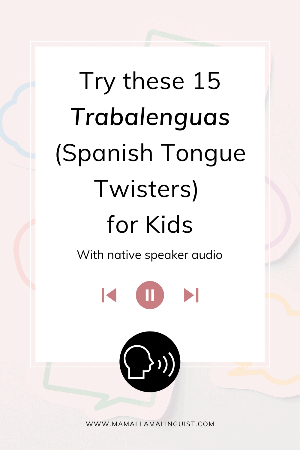15 Fun Trabalenguas (Spanish Tongue Twisters) to Teach your Kids ...