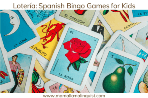 Lotería: A Traditional Game to Teach your Kids Spanish - Llamitas ...