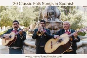 20 Classic Folk Songs in Spanish - Llamitas Spanish.com