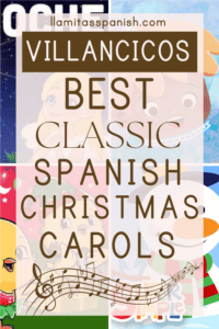 Villancicos: Classic Spanish Christmas Carols - Llamitas Spanish.com