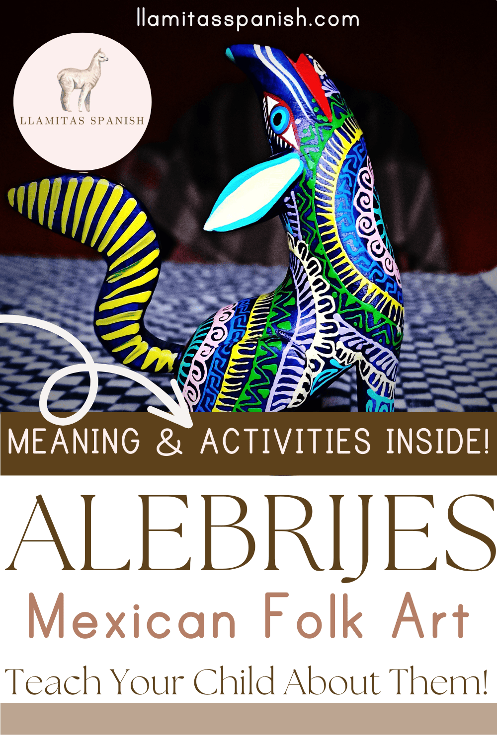 Mexican Folk Art: Teach your Kids about Alebrijes - Llamitas Spanish.com