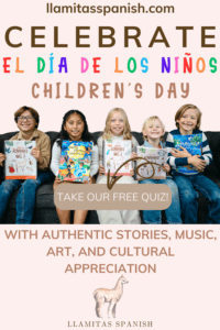 El día de los niños: Children’s Day - Llamitas Spanish.com